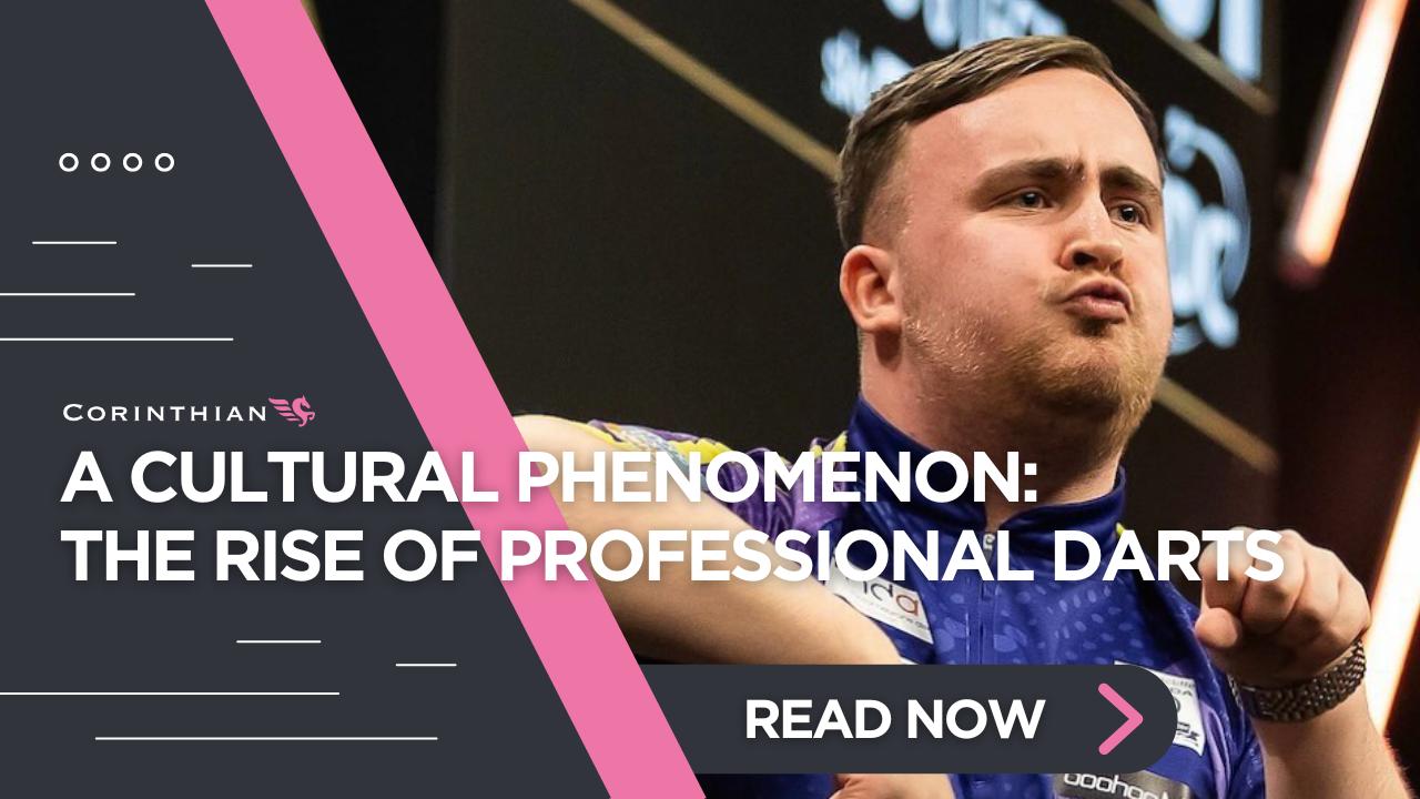A Cultural Phenomenon: The Rise Of Professional Darts | Corinthian Sports